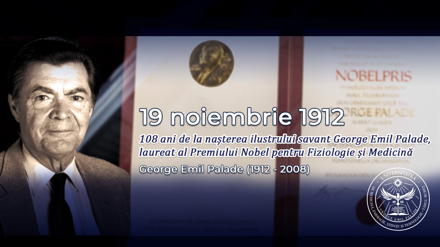 108 ani de la nașterea ilustrului savant George Emil Palade, laureat al ...